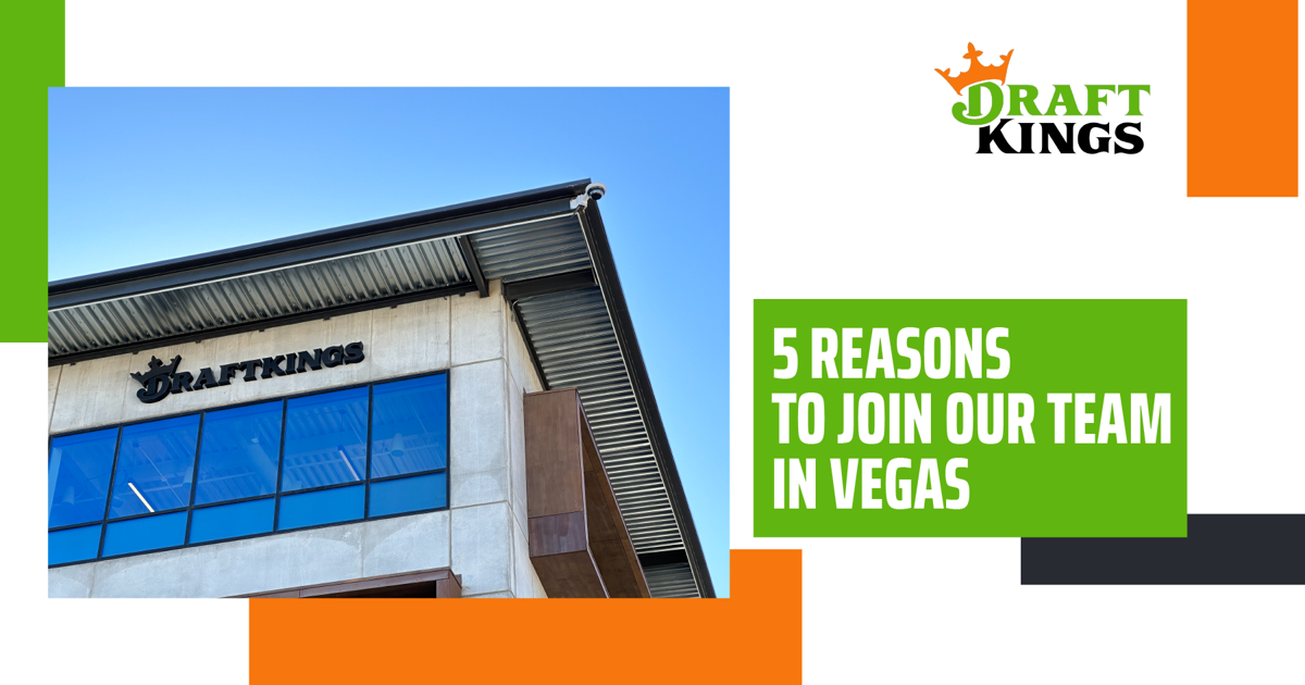 5 Reasons To Join Our Team In Vegas | DraftKings Careers